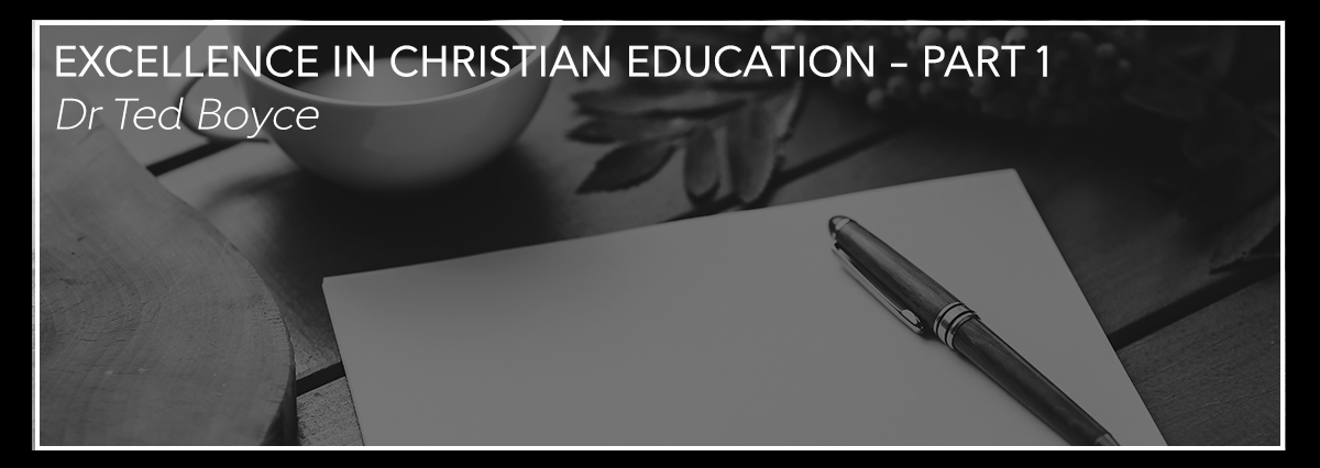Excellence in Christian Education – Part 1 – The Excellence Centre